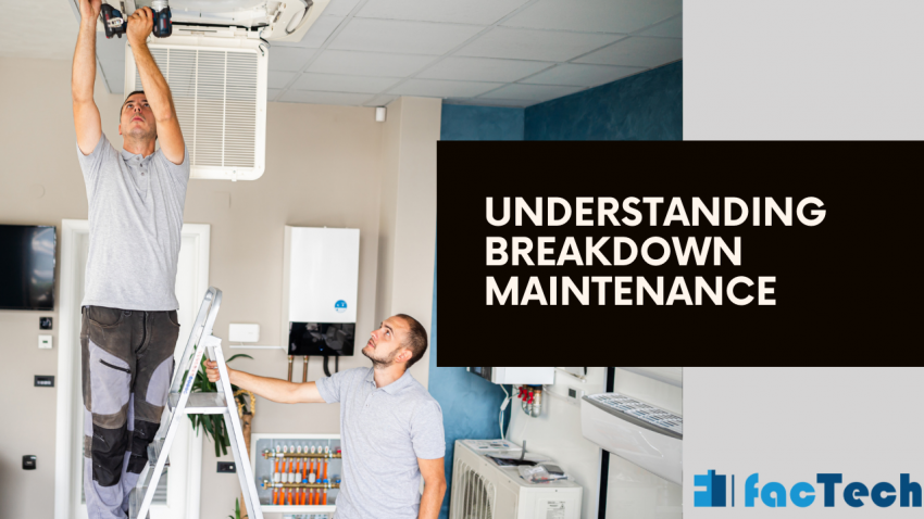 What is breakdown maintenance procedure - Facility Technology