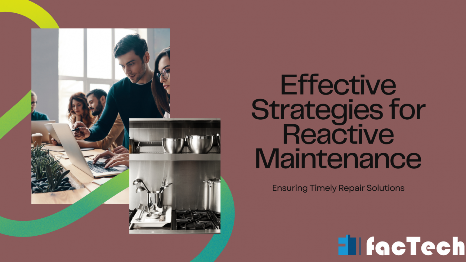 Corrective vs Breakdown vs Reactive Maintenance - Facility Technology