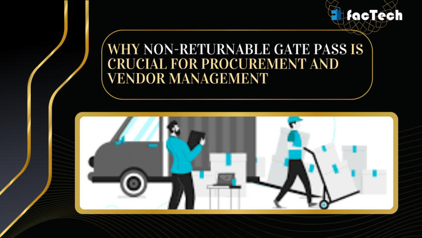 Why Non-Returnable Gate Pass is Crucial for Procurement and Vendor ...