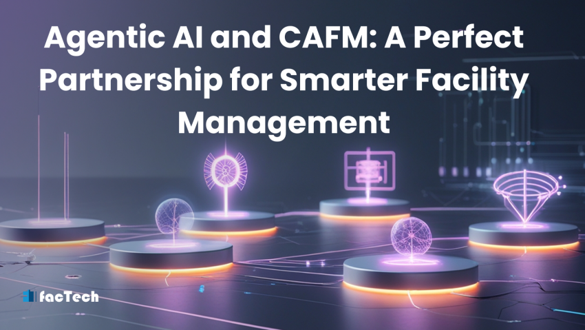 Agentic AI and CAFM: A Perfect Partnership for Smart Facility Management - Facility Technology
