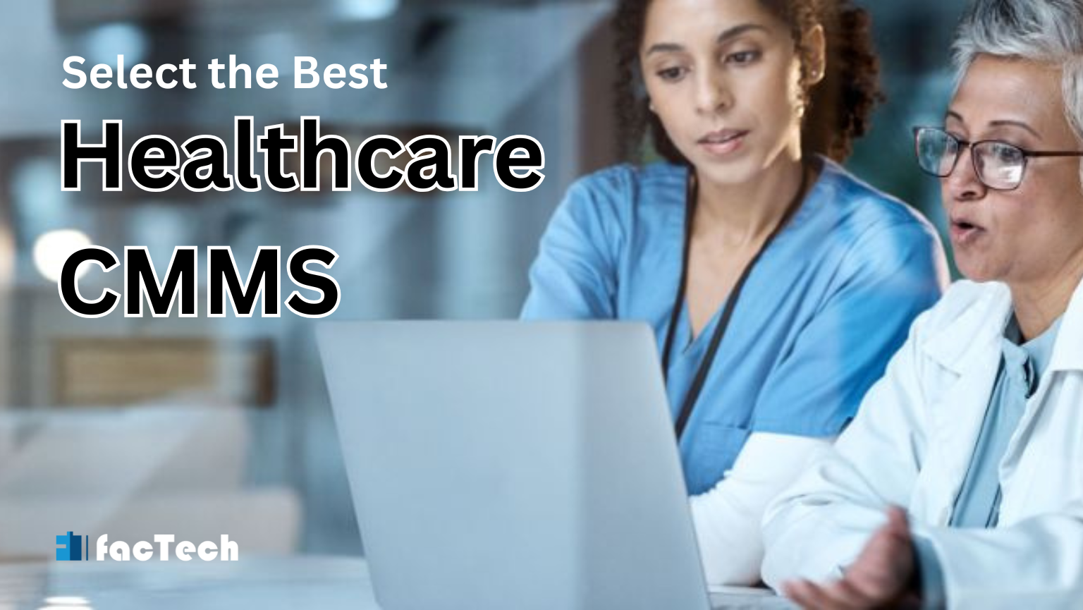 Top 15 Healthcare CMMS Software in 2026 - Facility Technology
